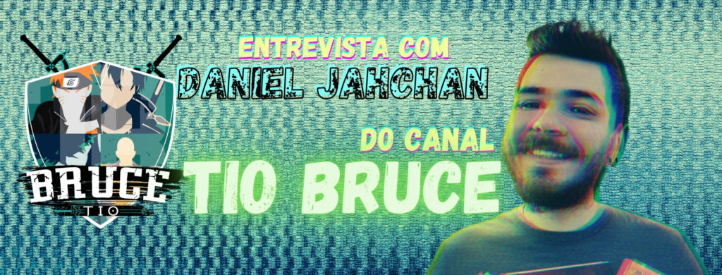 EXPLORER ENTREVISTA: DANIEL JAHCHAN, O TIO BRUCE